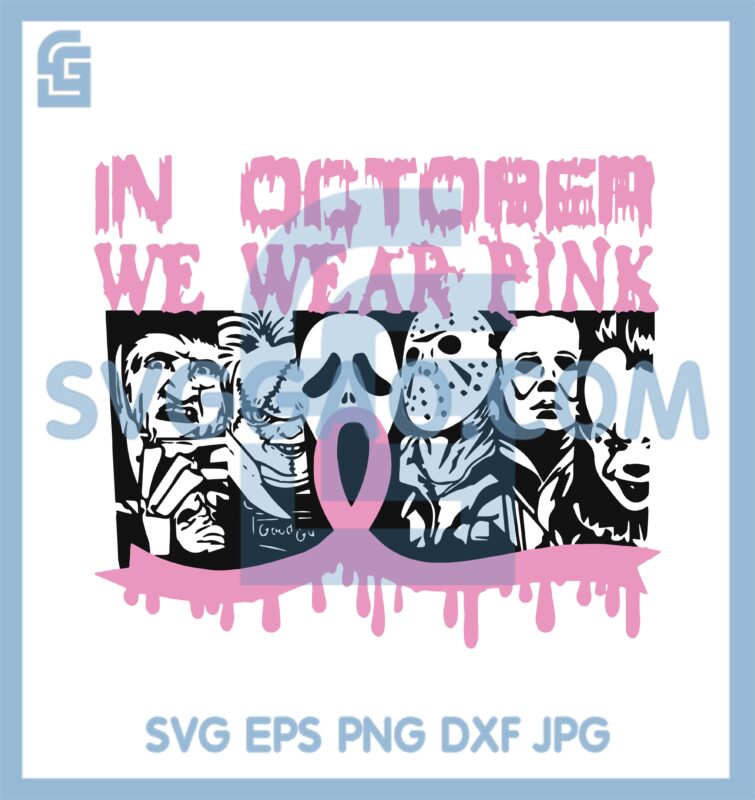 Horror Movie Pink Svg, Horror Movie In October We Wear Pink Svg – SVGGAO