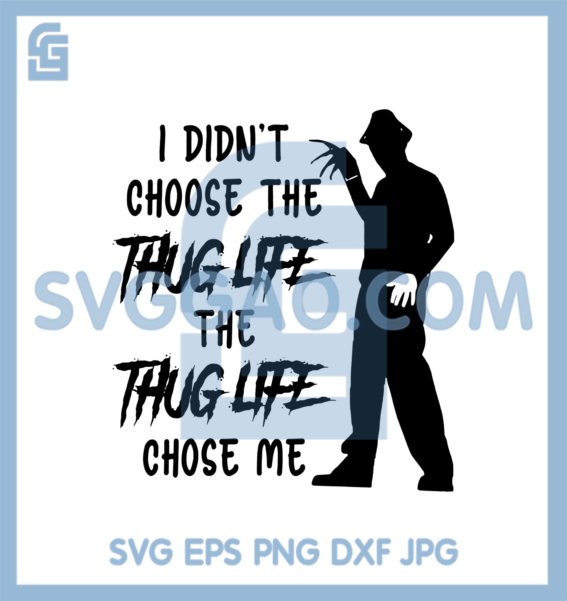 I Didn Choose The Thug Life Svg, The Thug Life Chose Me Svg
