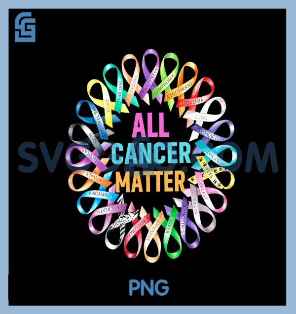 All Cancer Matter Colorful Ribbons Cancer Awareness PNG – SVGGAO