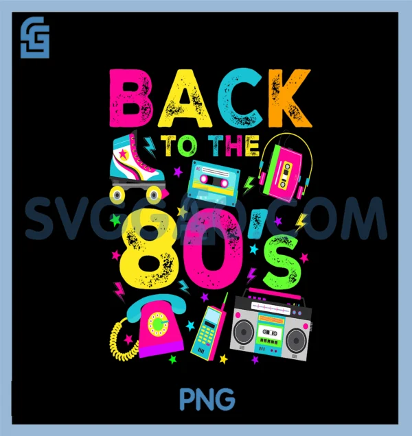 Back To 80’s 1980s Vintage Style Eighties Retro Party PNG – SVGGAO