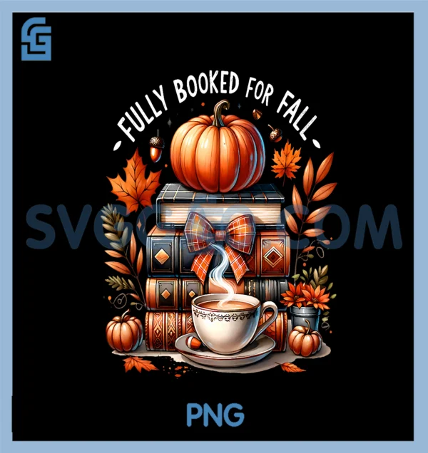 Fully Booked for Fall Books Pumpkin Autumn Thanksgiving PNG, Fully ...