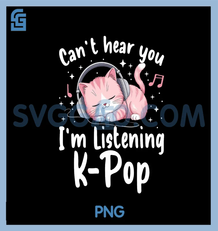 Can T Hear You I M Listening K-pop Cute Pink Cat Music Kpop PNG, Can T ...