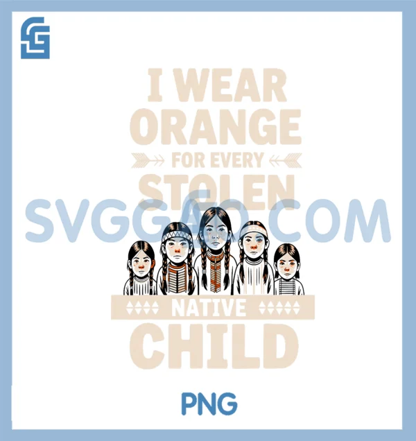 I Wear Orange Every Child Unity Indigenous Native American PNG, I Wear ...