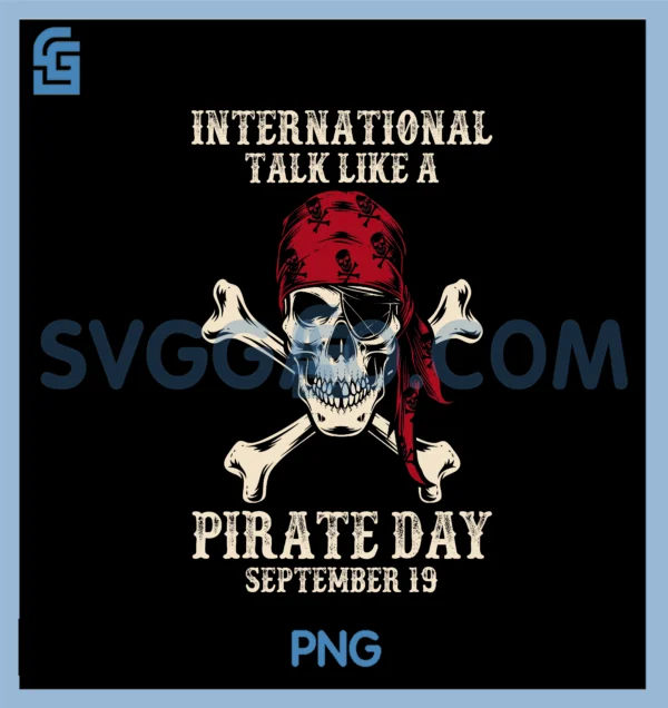 International Talk Like A Pirate Day Funny Pirate Lover PNG, Funny PNG
