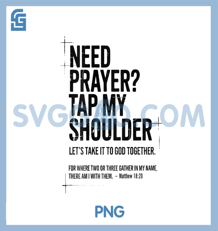 Need Prayer Tap My Shoulder Bible Verse Christian On Back PNG, Dear ...