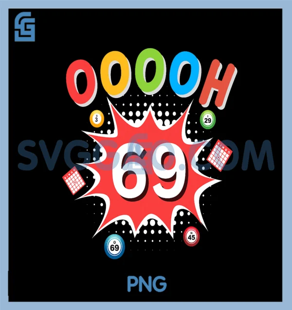 OOOOH 69 Bingo Ball Humor Bingo PNG, For Bingo Game Player PNG