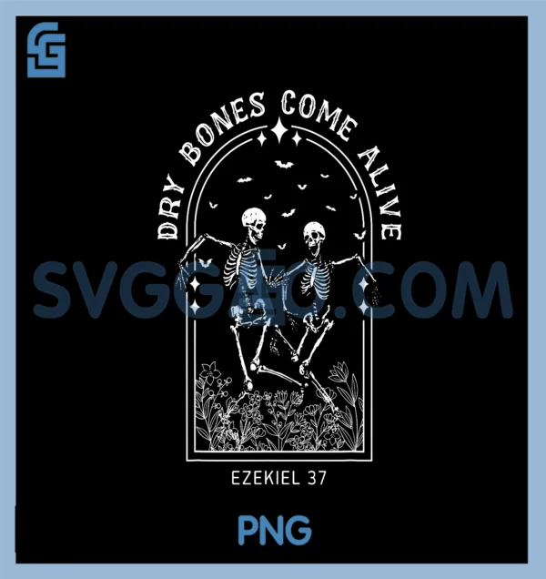 Skeleton Bible Verse PNG, Dry Bones Come Alive Christian Jesus PNG
