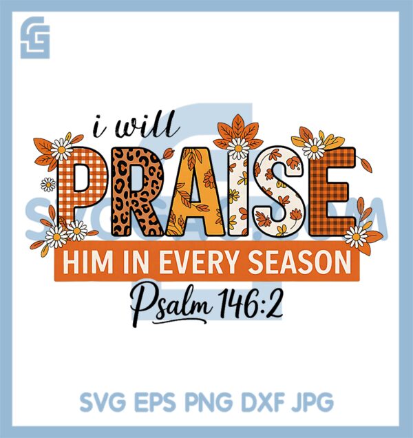 Jesus Praise Him In Every Season Psalm 1462 PNG, Jesus PNG