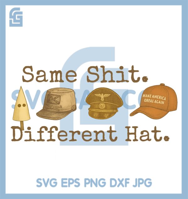 Same Shit PNG, Different Hat PNG, Resist PNG – SVGGAO