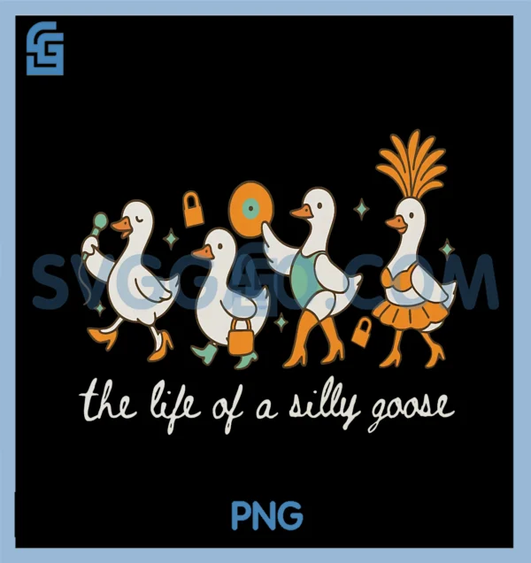 The Life of a Silly Goose Funny PNG, Trendy Meme Show Girl PNG – SVGGAO