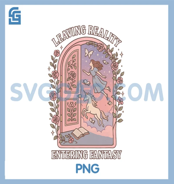 Book Lover PNG, Leaving Reality Entering Fantasy PNG – SVGGAO