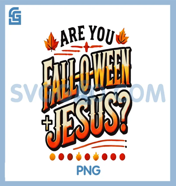 Are You Falloween Jesus PNG, Christian Fall PNG