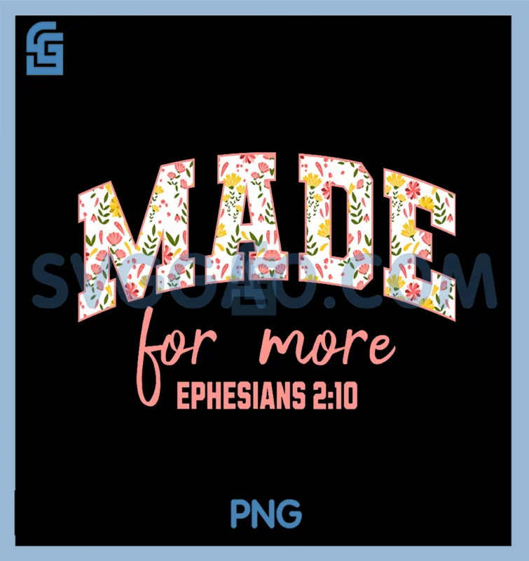 Made For More PNG, Ephesians 210 Christian Bible Verse PNG