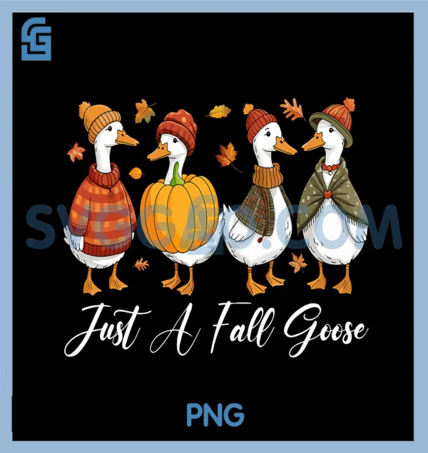 Just A Fall Goose Autumn Leaves PNG, Thanksgiving Day PNG – SVGGAO