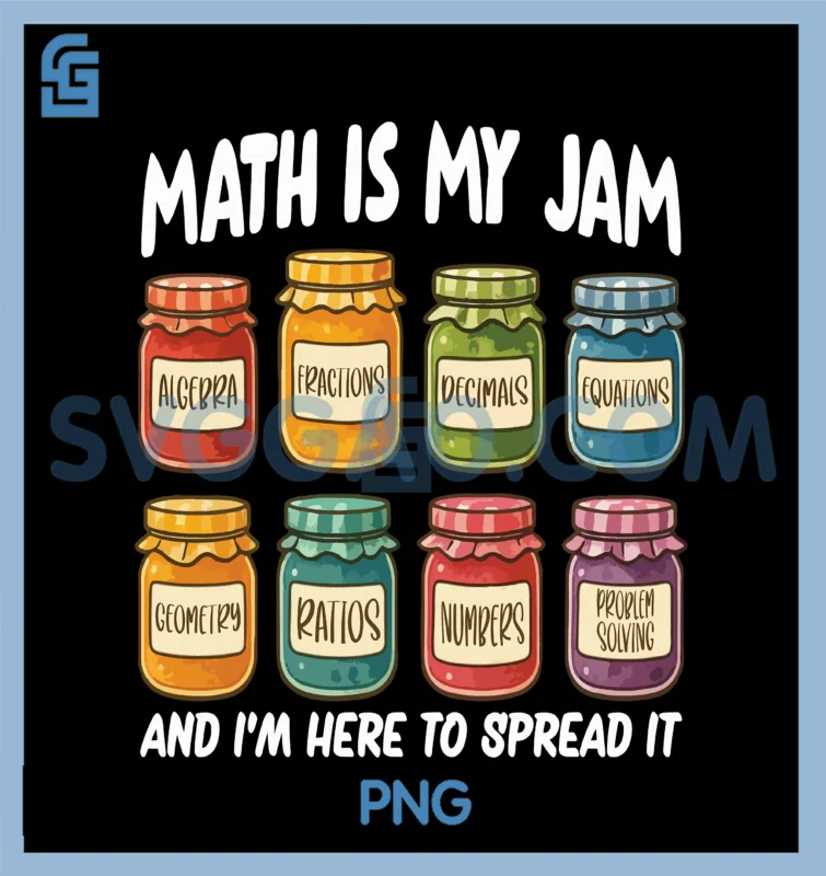 Math Is My Jam PNG, Funny Math Teacher PNG