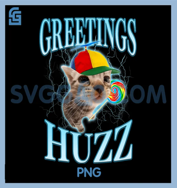 Greetings Huzz Funny Cat PNG, Meme Lovers Silly Cats Brainrot PNG – SVGGAO