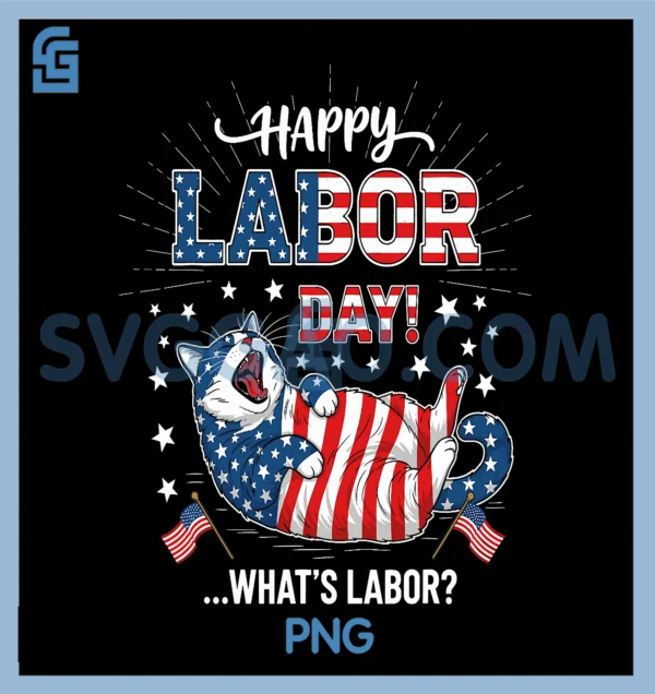 Happy Labor Day Cat PNG, What Is Labor Funny Labor PNG, Day Cat PNG