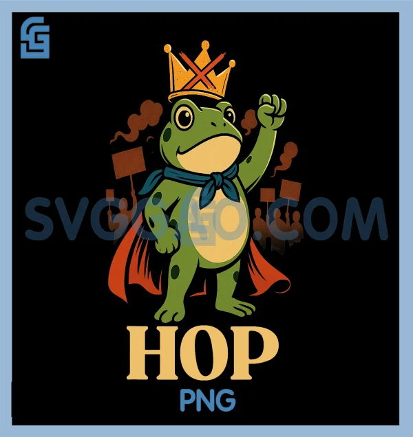 Funny Portland Frog PNG, Hop Protest Resist Frog No Kings Toad PNG – SVGGAO