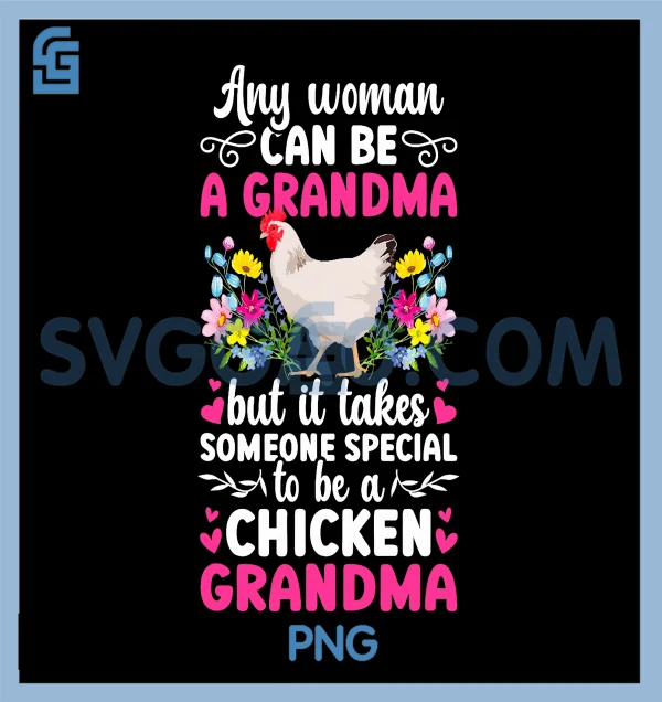 To Be A Chicken Grandma PNG, Chicken Owner PNG, Chicken Farmer PNG – SVGGAO