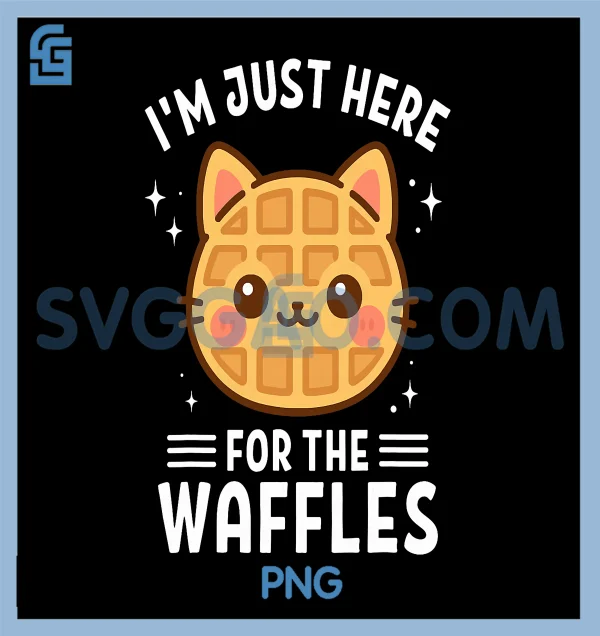 Waffle Cat Lover PNG, Im Just Here for The Waffles PNG – SVGGAO