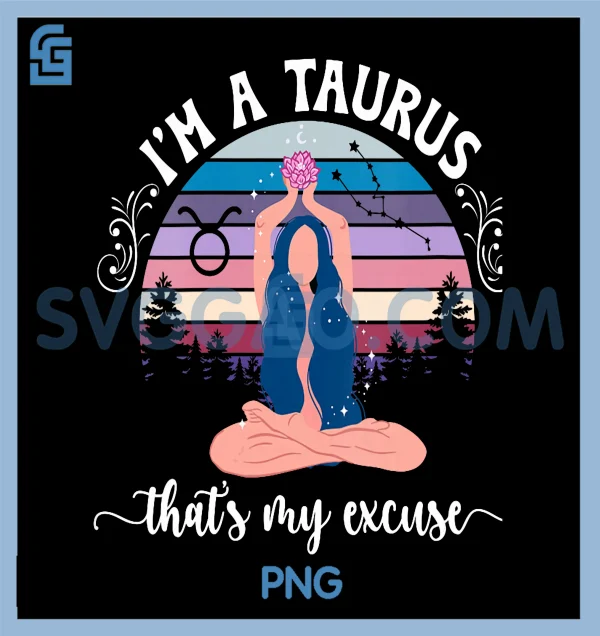 Im A Taurus Zodiac Sign PNG, Taurus Horoscope PNG, Taurus Birthday PNG