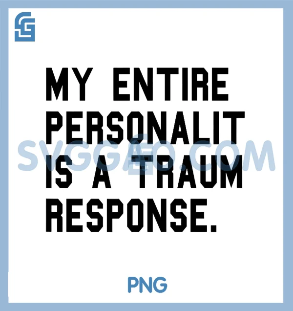 Funny Personality PNG, Trauma Response Positive PTSD Humor PNG – SVGGAO