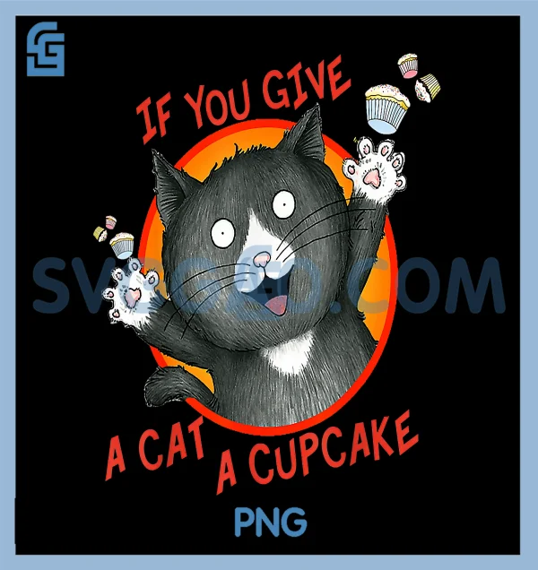 If You Give PNG, A Cat a Cupcake PNG – SVGGAO