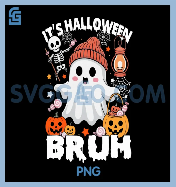 Its Halloween Bruh PNG, Boo Ghost Pumpkin PNG – SVGGAO