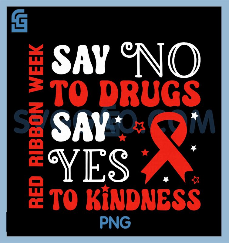 Red Ribbon Week Say No To Drugs PNG, Say Yes To Kindness Be Kind PNG