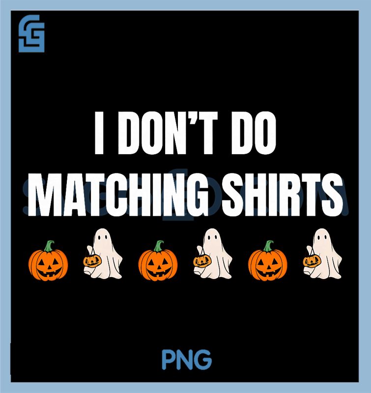 Retro I Dont Do Matching Shirts PNG, Matching Couple Halloween PNG