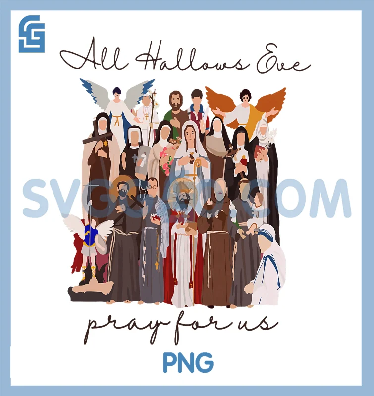 All Hallows Eve Pray For Us PNG, Halloween Catholic Saints Jesus PNG