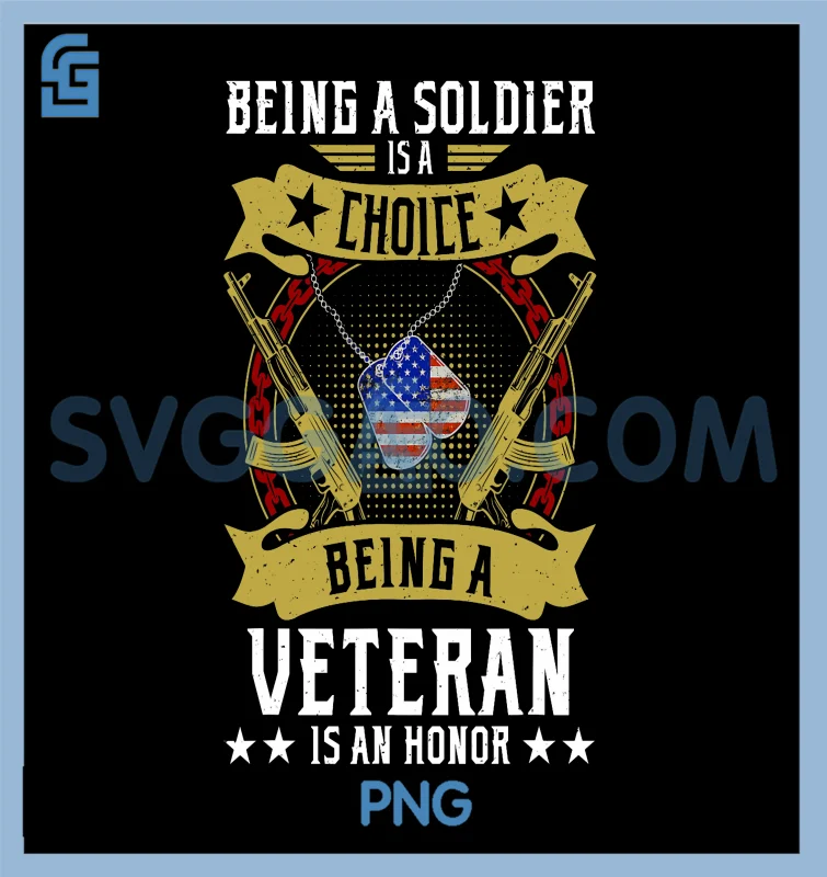 Being A Soldier Choice Being A PNG, Veteran Is An Honor PNG