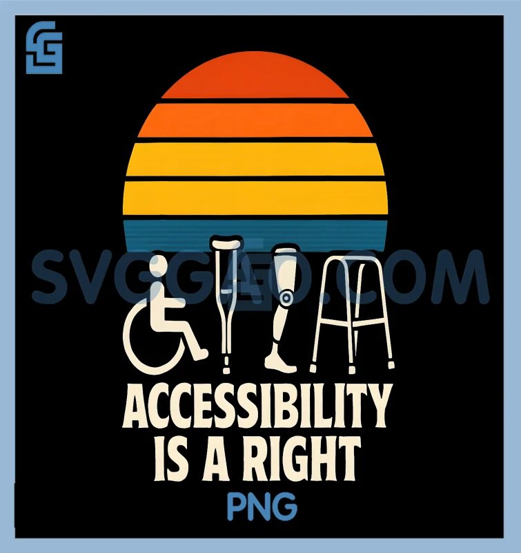 Accessibility Is A Right Disability PNG, Awareness Sunset PNG