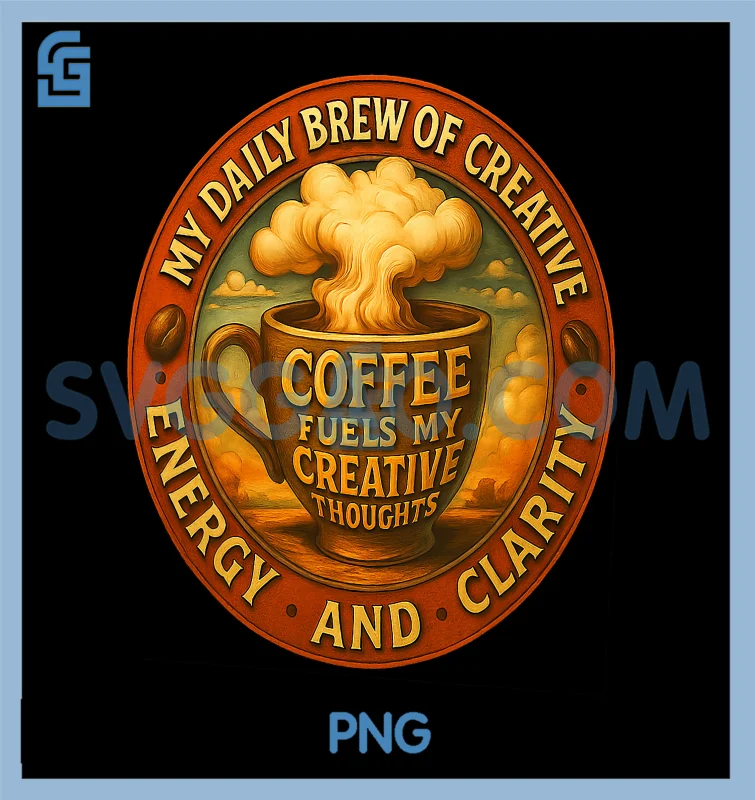 Coffee Fuels My Creative PNG, Thoughts Retro Vintage Art PNG