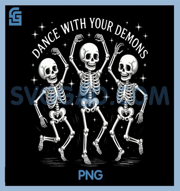Dance with Your Demons PNG, Skeleton Party PNG – SVGGAO