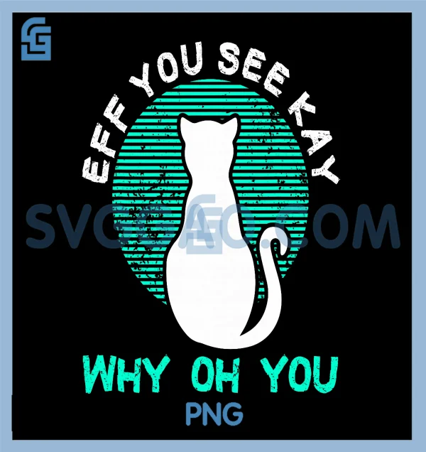 Eff You See Kay Why Oh You PNG, Vintage Sunset Cat PNG – SVGGAO