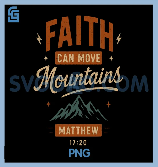 Faith Can Move Mountains Matthew 17 20 PNG, Vintage Christian PNG – SVGGAO