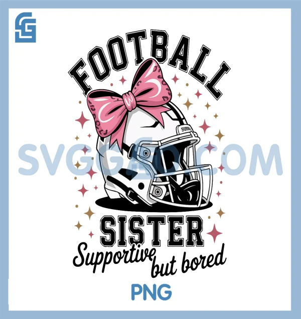 Football Sister Supportive But Bored PNG, Cute Helmet Football PNG – SVGGAO