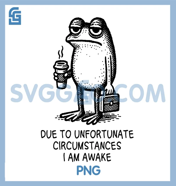 Due to Unfortunate Circumstances I Am Awake PNG, Frog with Coffee PNG ...