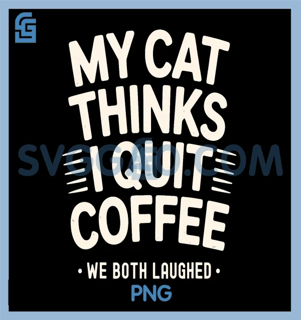 Funny Coffee Cat Meme PNG, Retro Latte Espresso Vibe Fun PNG – SVGGAO