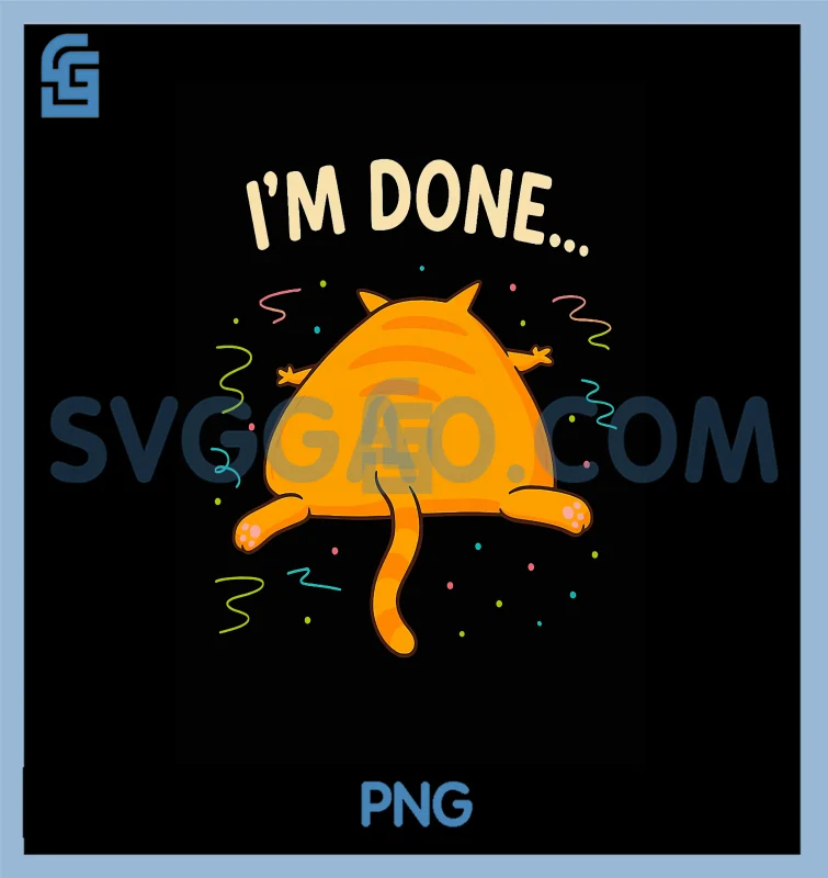 Funny Im Done PNG, Cat Meme Exhausted Lazy Mood Sarcastic PNG