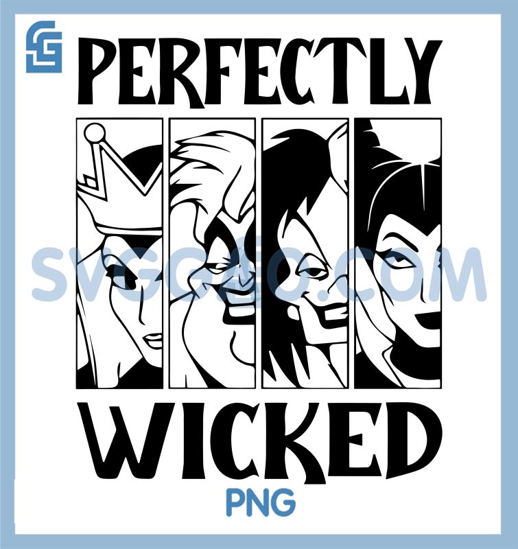 Perfectly Wicked Villains SVG, Evil Queen Cruella Maleficent Vector SVG ...