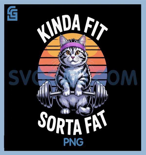Kinda Fit Sorta Fat Funny PNG, Cat Gym Workout Lifting Lovers PNG – SVGGAO