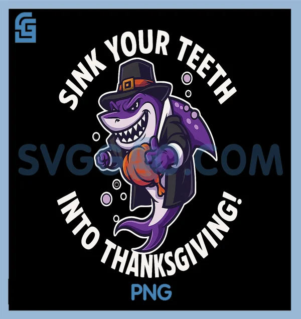 Sink Your Teeth Into Thanksgiving PNG, Funny Shark Turkey Fall PNG