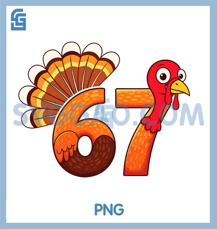 6 7 Thanksgiving PNG, Funny Turkey Six Seven 67 PNG