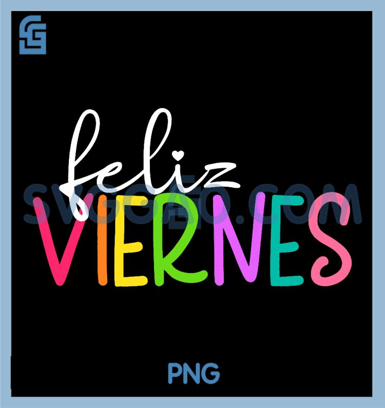 Feliz Viernes PNG, Happy Friday Spanish PNG, Teacher Friday Spanish Sp ...