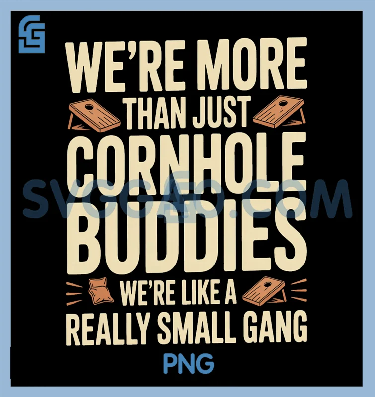 Funny Cornhole PNG, Buddies Small Gang Humor PNG