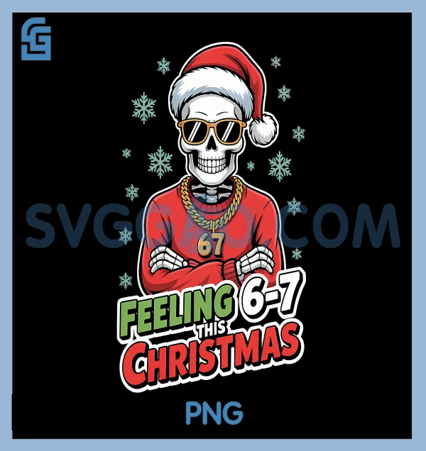 Funny Skeleton 67 Meme PNG, Christmas Holiday Humor PNG – SVGGAO