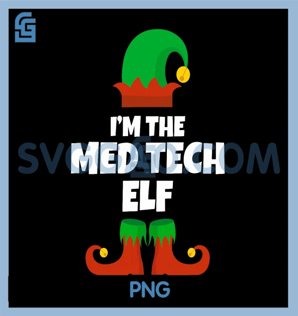 Funny The Med Tech Elf PNG, Christmas Xmas Medical PNG – SVGGAO