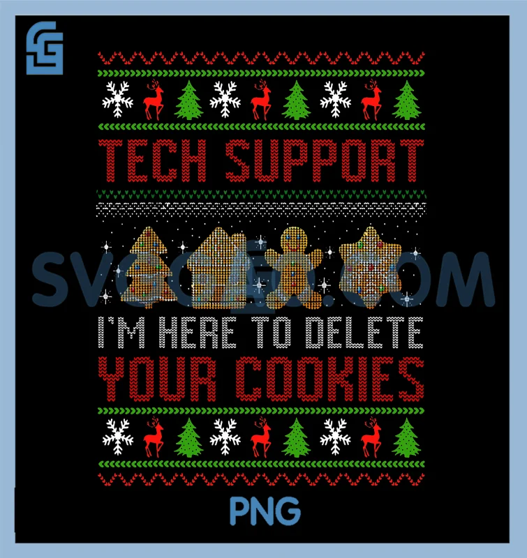 Tech Support Im Here To Delete Your Cookies PNG, Christmas PNG
